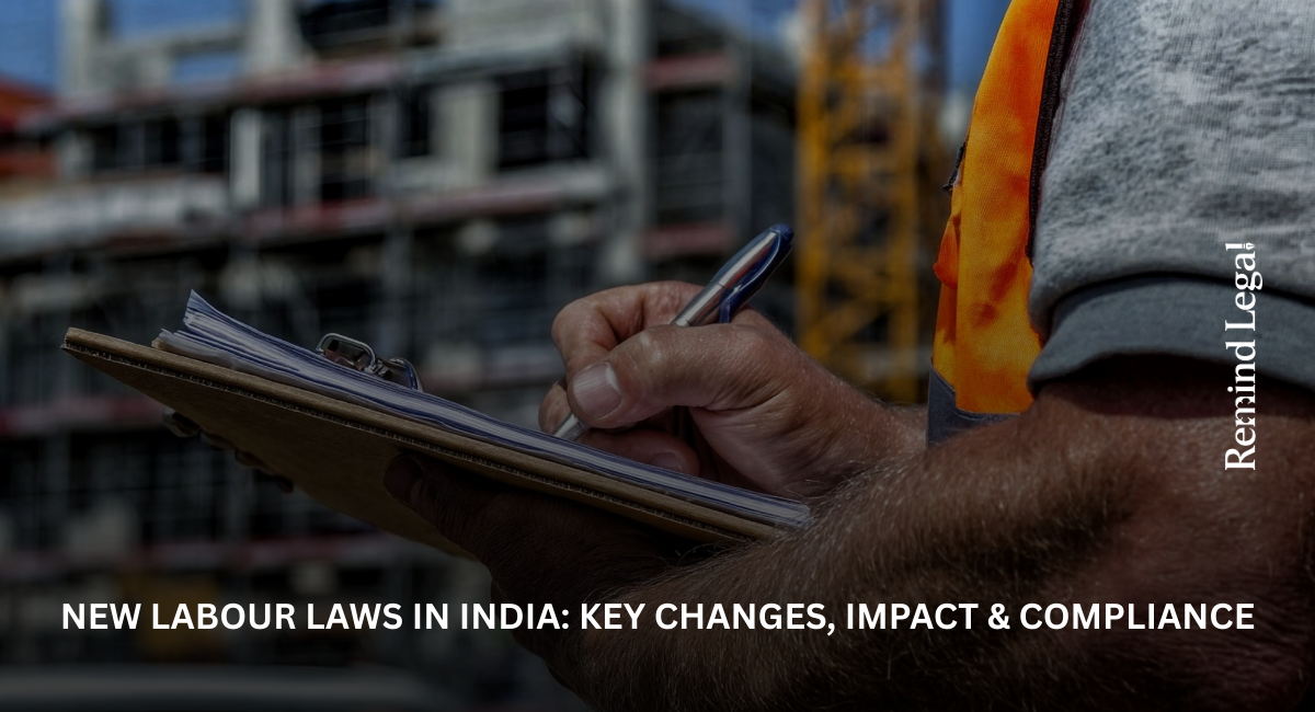 New Labour Laws in India: Key Changes, Impact, Benefits & Compliance